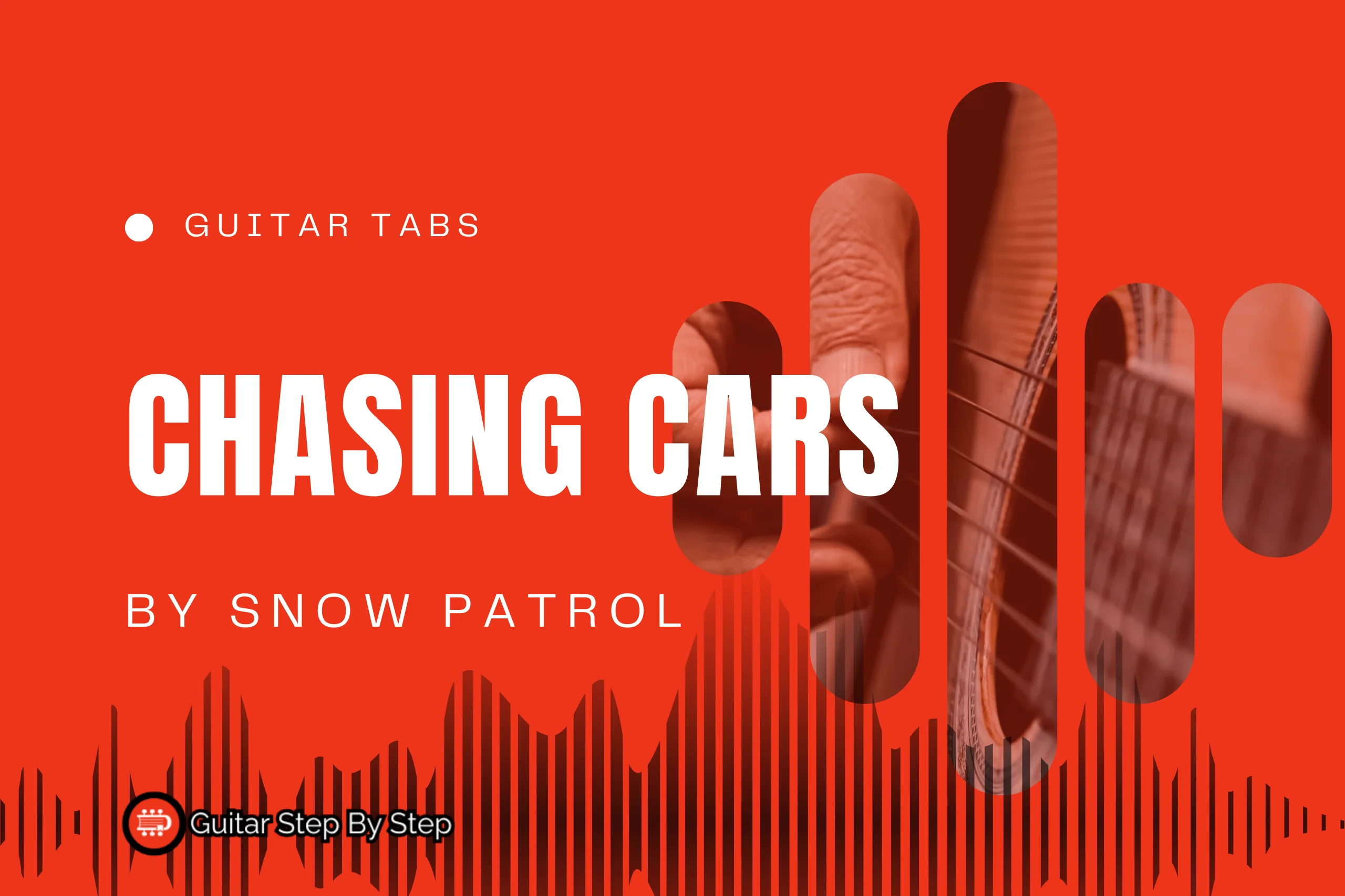 Chasing Cars Guitar Tab By Snow Patrol | Guitar Step By Step