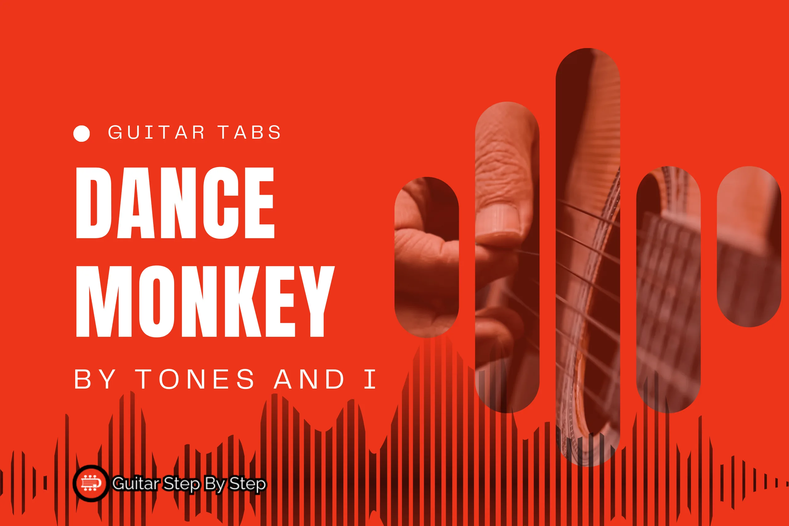 Dance Monkey Guitar Tab By Tones And I | Guitar Step By Step