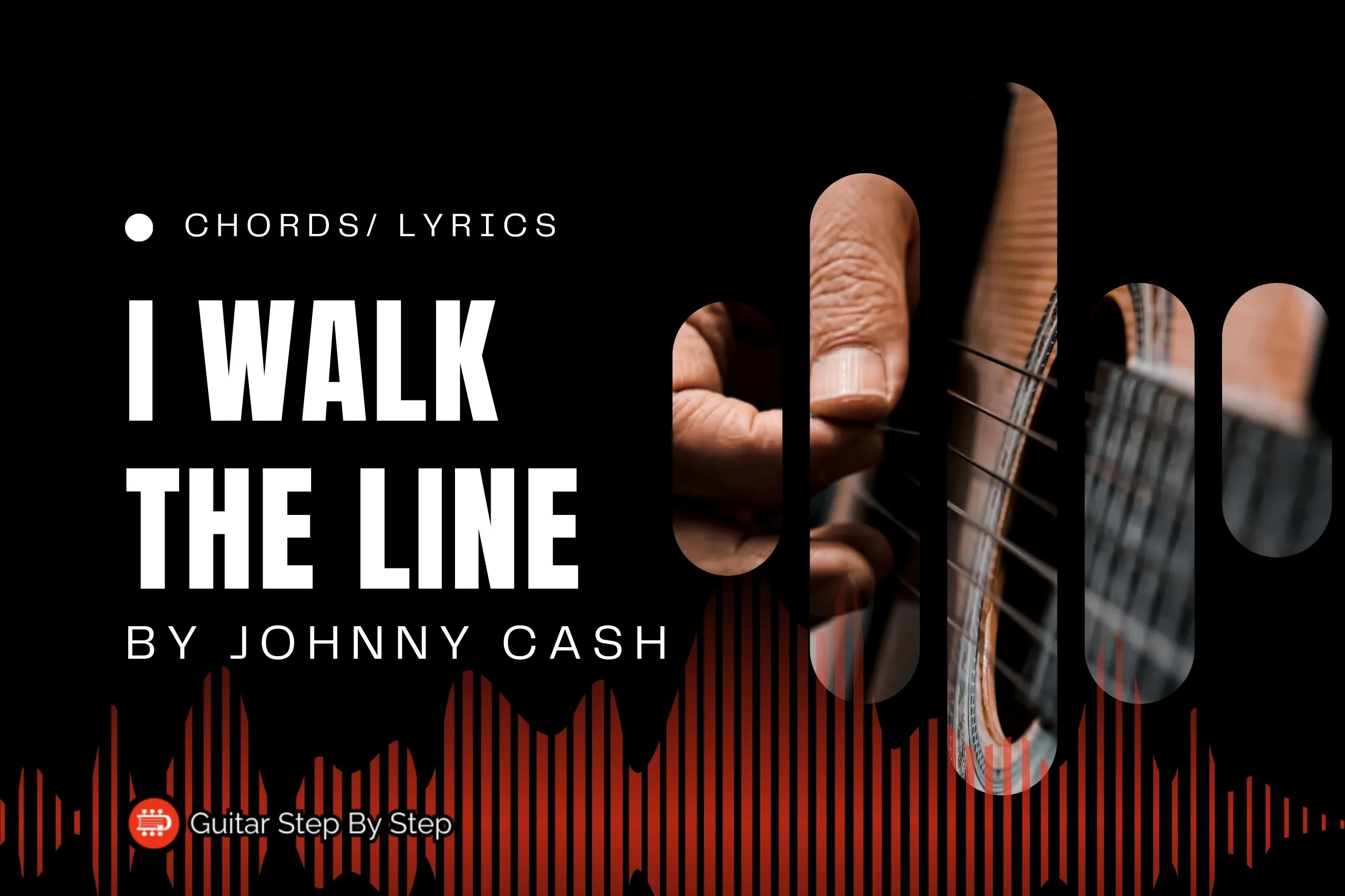 I Walk The Line Chords By Johnny Cash | Guitar Step By Step