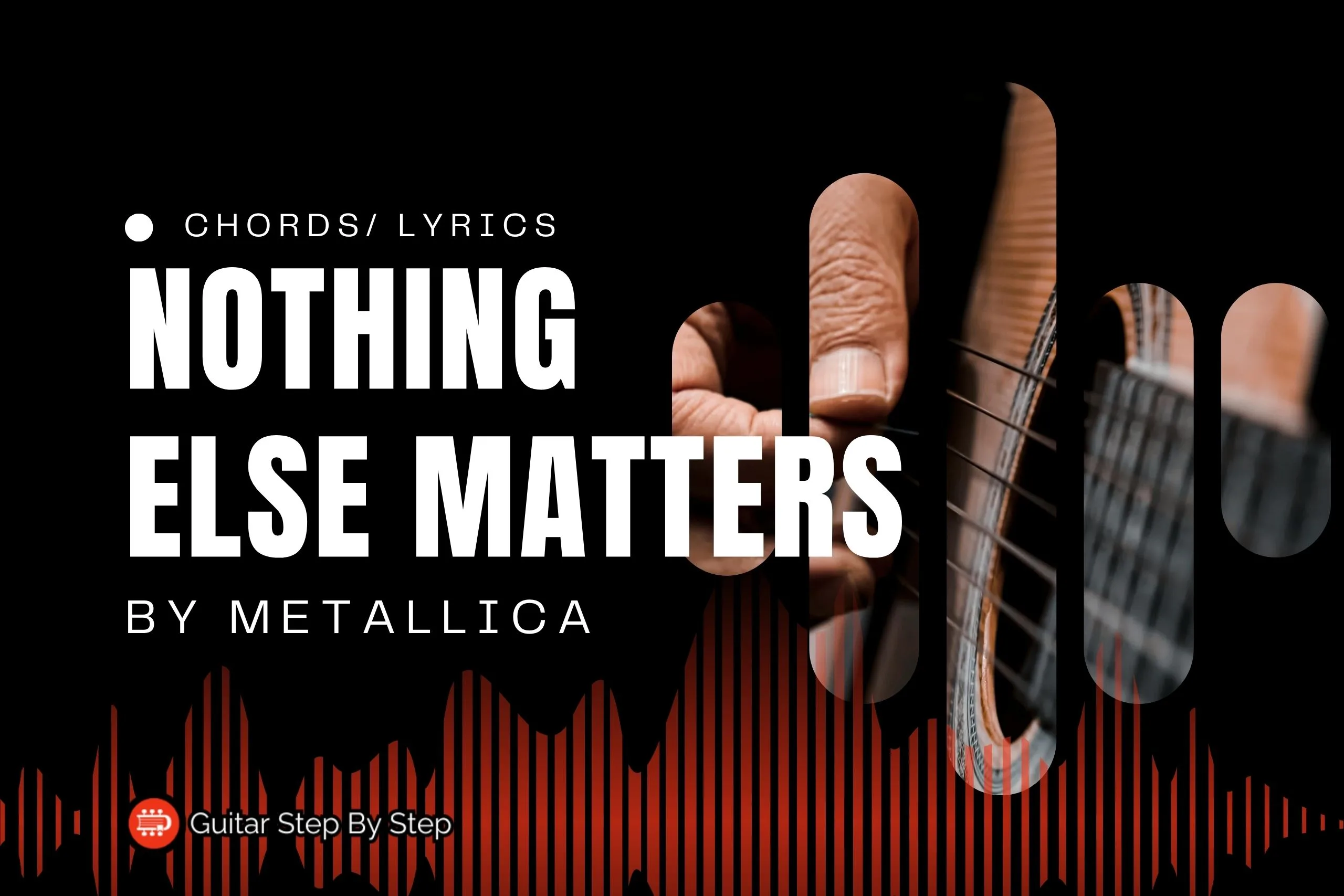 Nothing Else Matters Chords By Metallica | Guitar Step By Step