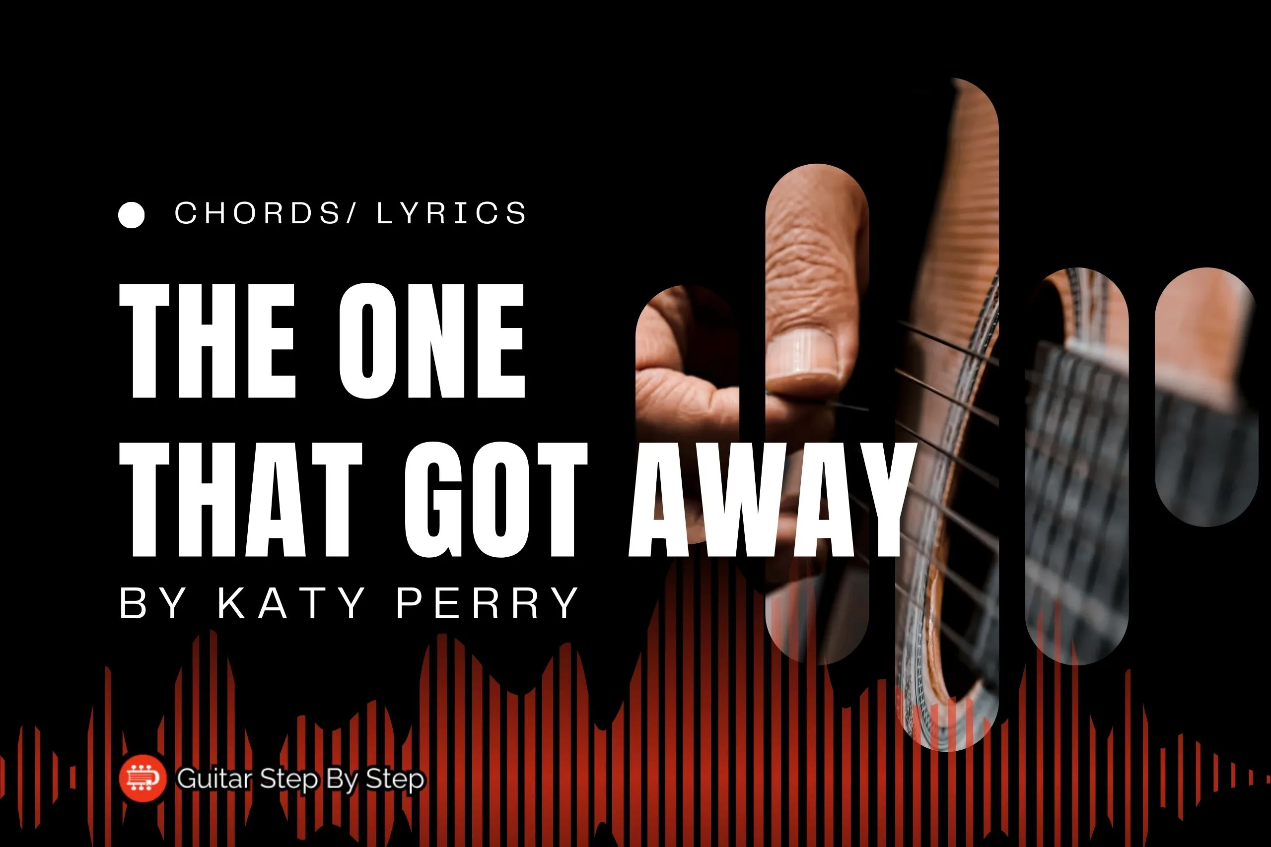 The One That Got Away Chords By Katy Perry