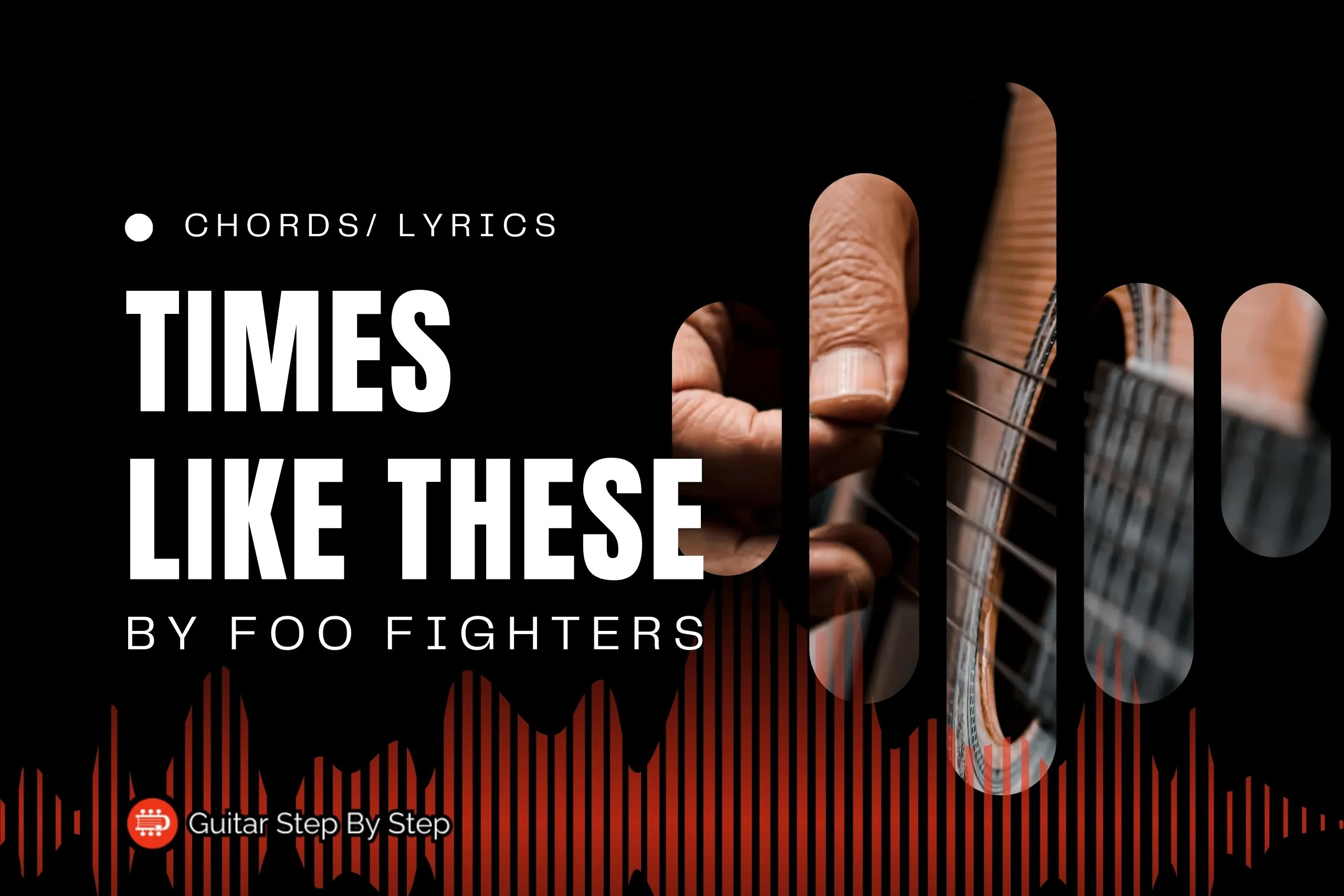 Times Like These Chords By Foo Fighters | Guitar Step By Step