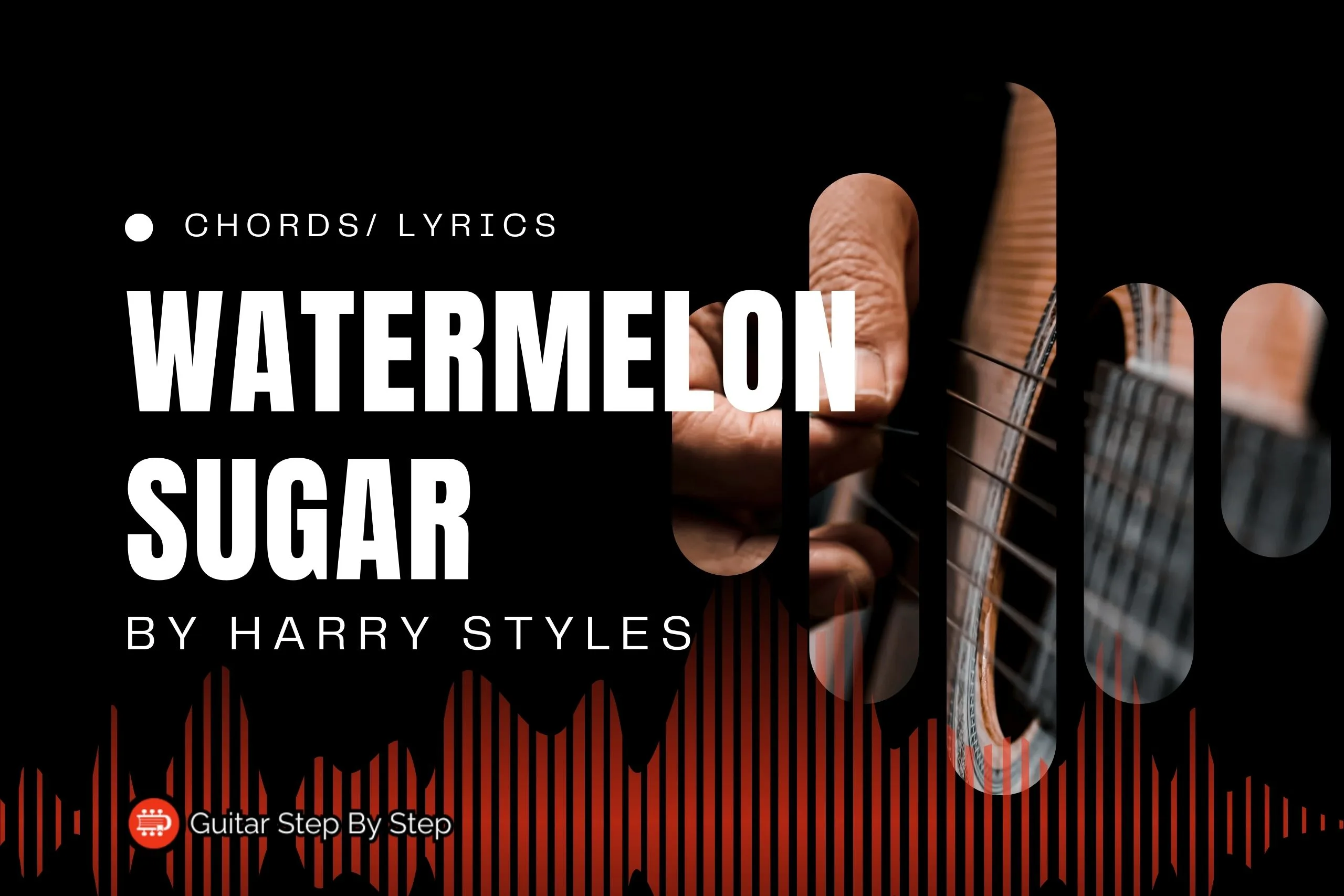 Watermelon Sugar Chords By Harry Styles | Guitar Step By Step
