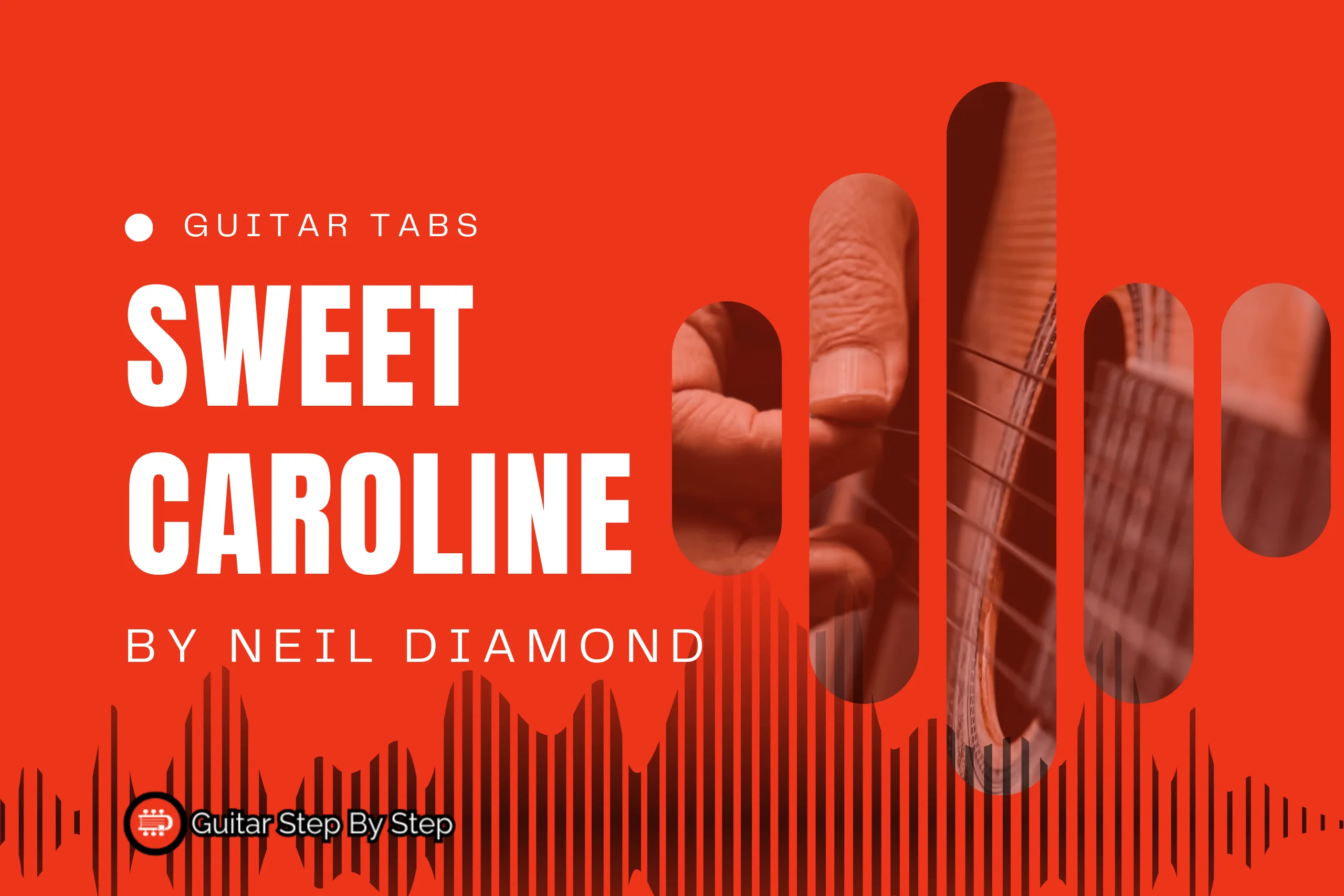 Sweet Caroline Guitar Tab By Neil Diamond | Guitar Step By Step