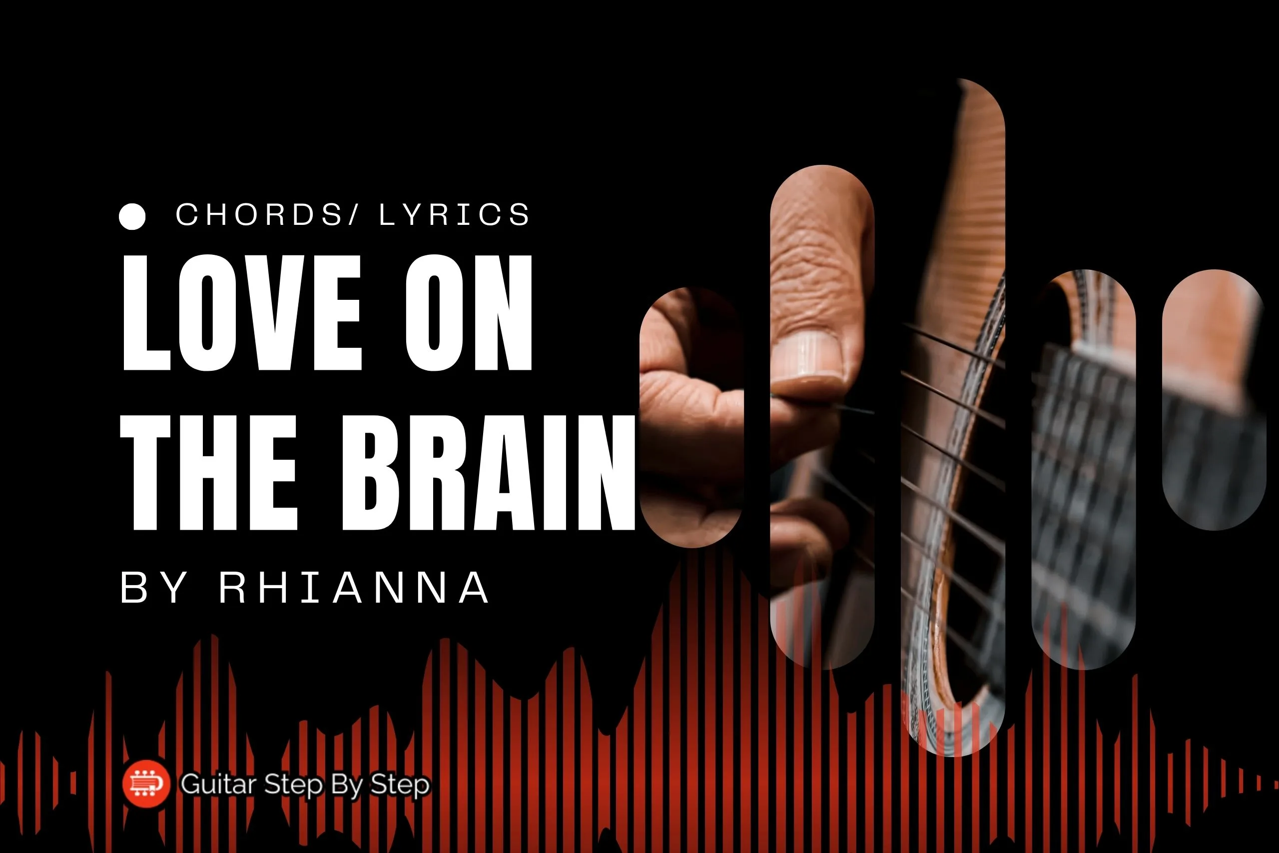 Love On The Brain Chords By Rihanna | Guitar Step By Step