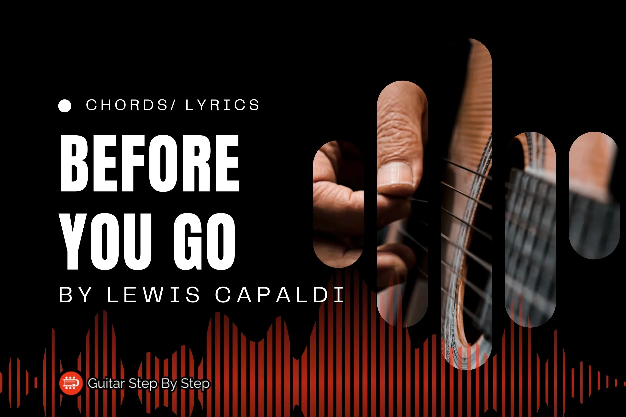 Before You Go Chords By Lewis Capaldi | Guitar Step By Step