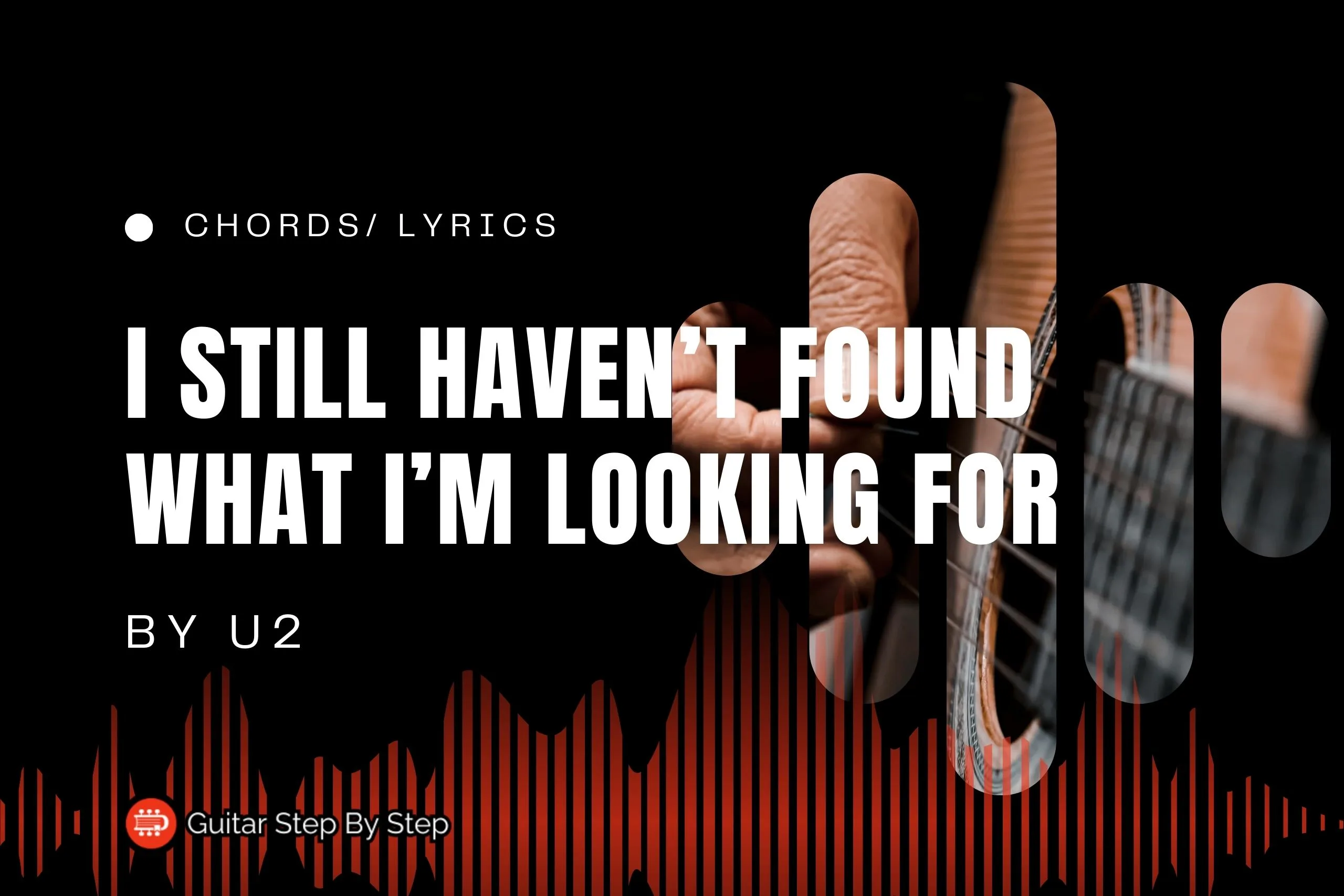 I Still Havent Found What I'm Looking For Chords By U2