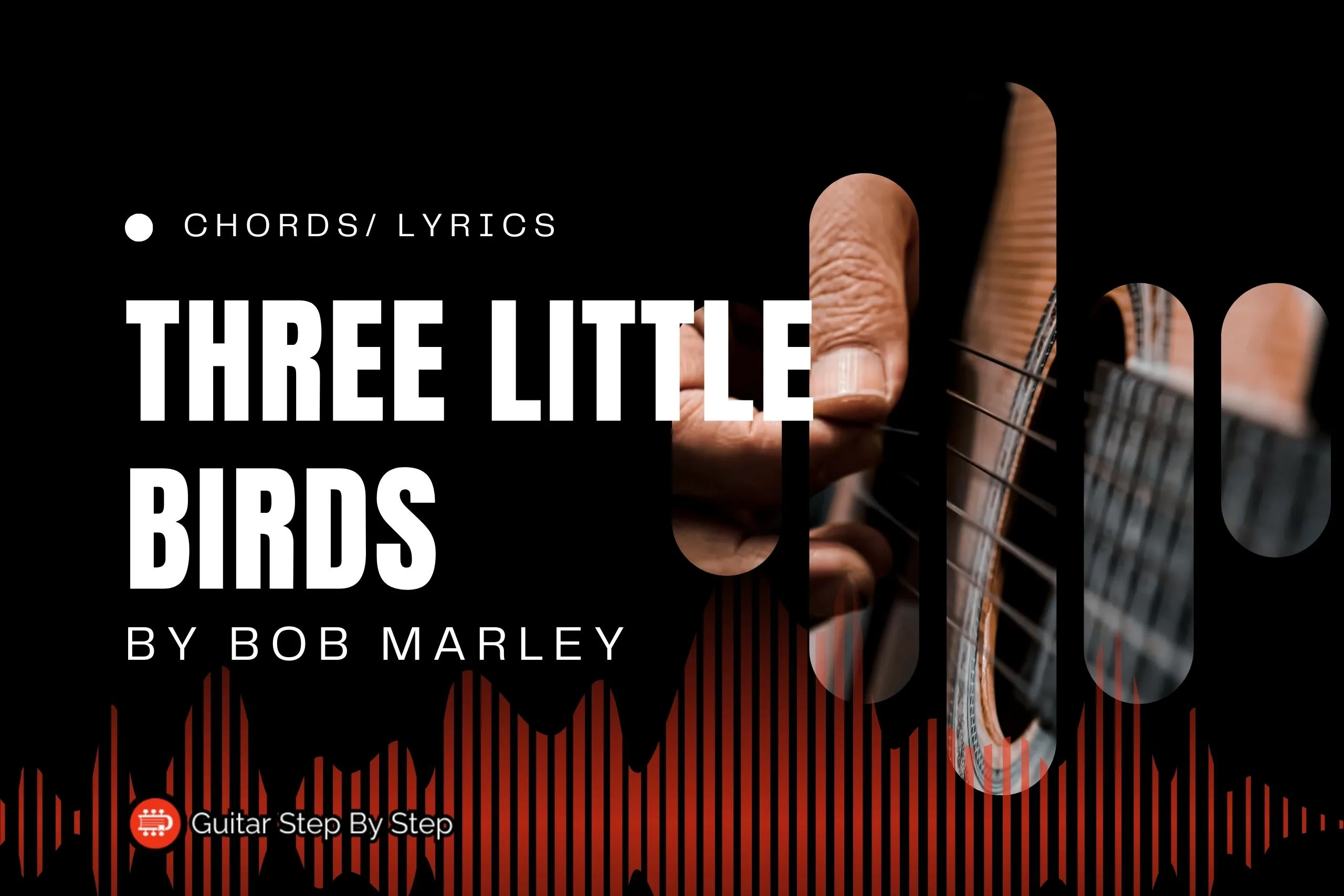 Three Little Birds Chords By Bob Marley | Guitar Step By Step